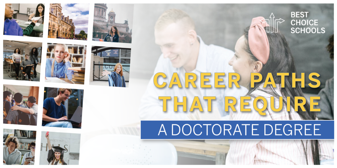 Career Paths that Require a Doctorate Degree - Best Choice Schools