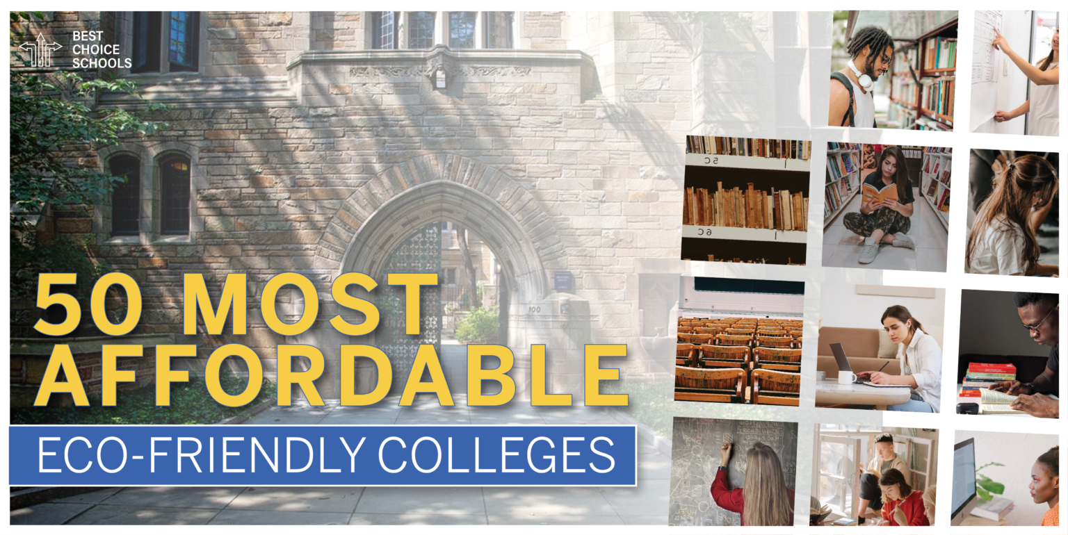 50 Most Affordable Eco-Friendly Colleges - Best Choice Schools